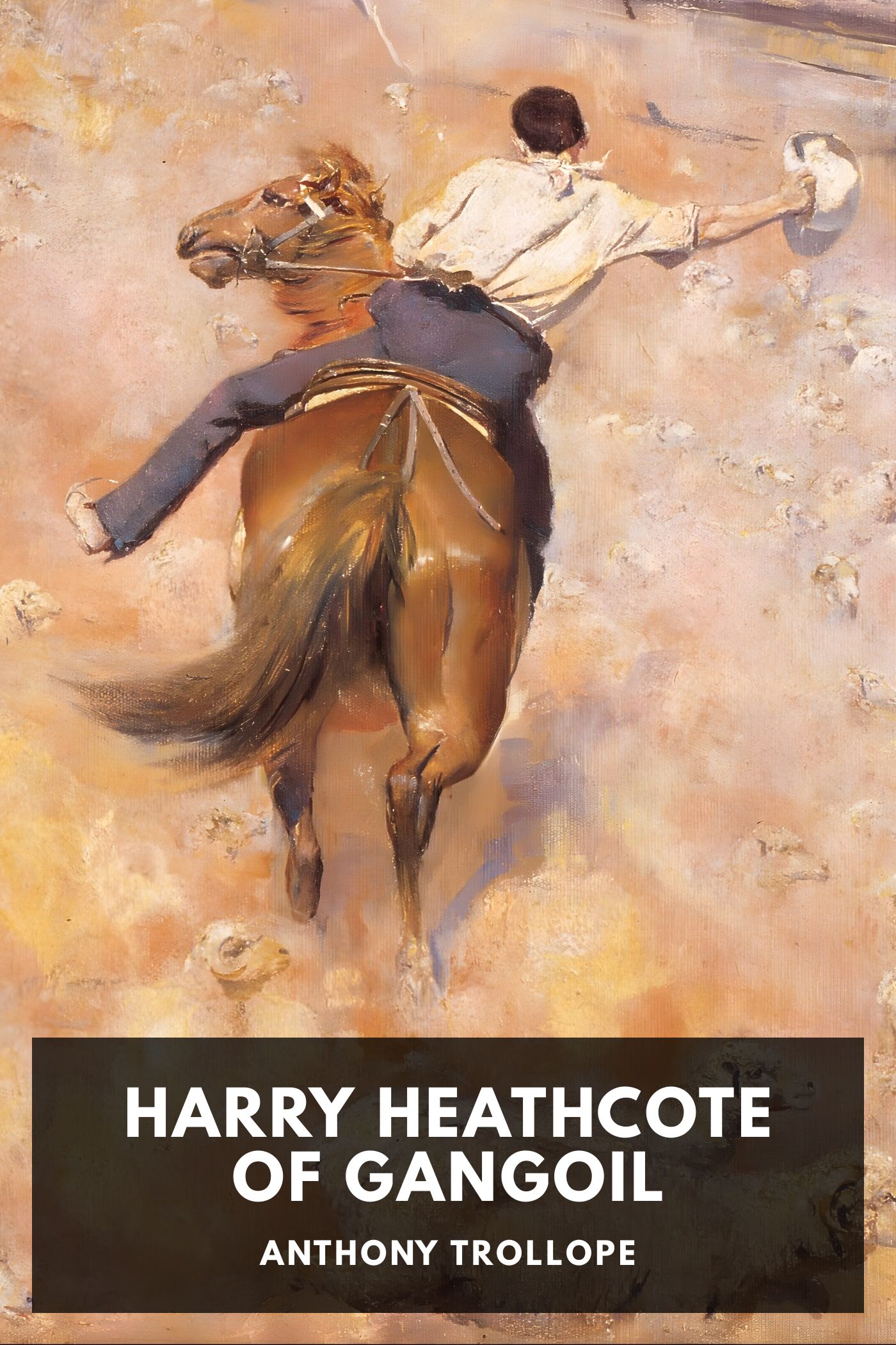 Harry Heathcote of Gangoil, by Anthony Trollope - Free ebook download ...