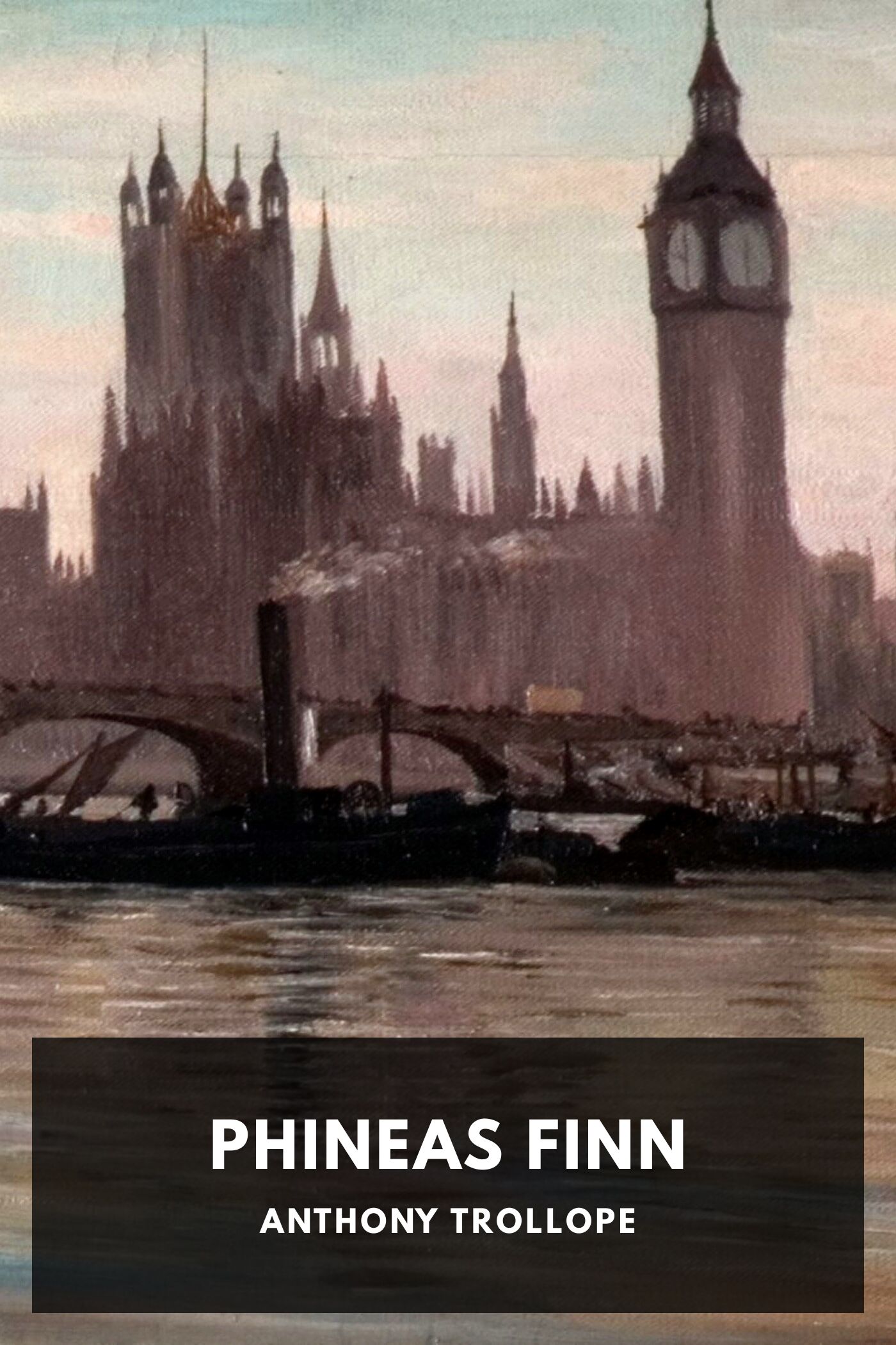 Phineas Finn, by Anthony Trollope - Free ebook download - Standard ...