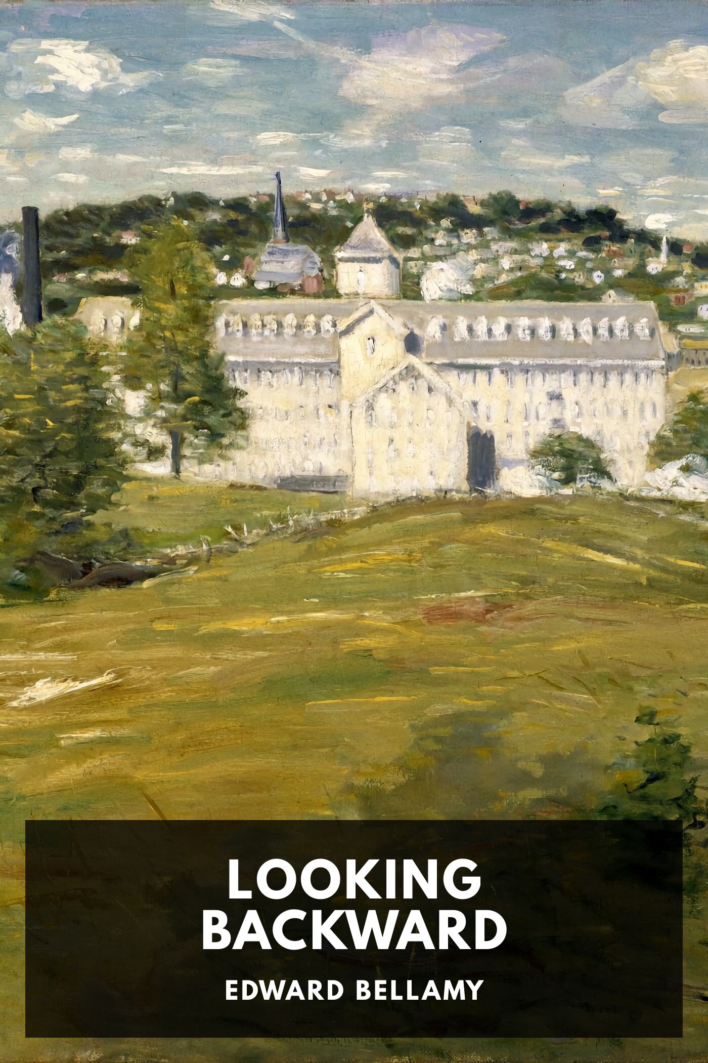 Looking Backward, by Edward Bellamy - Free ebook download - Standard ...