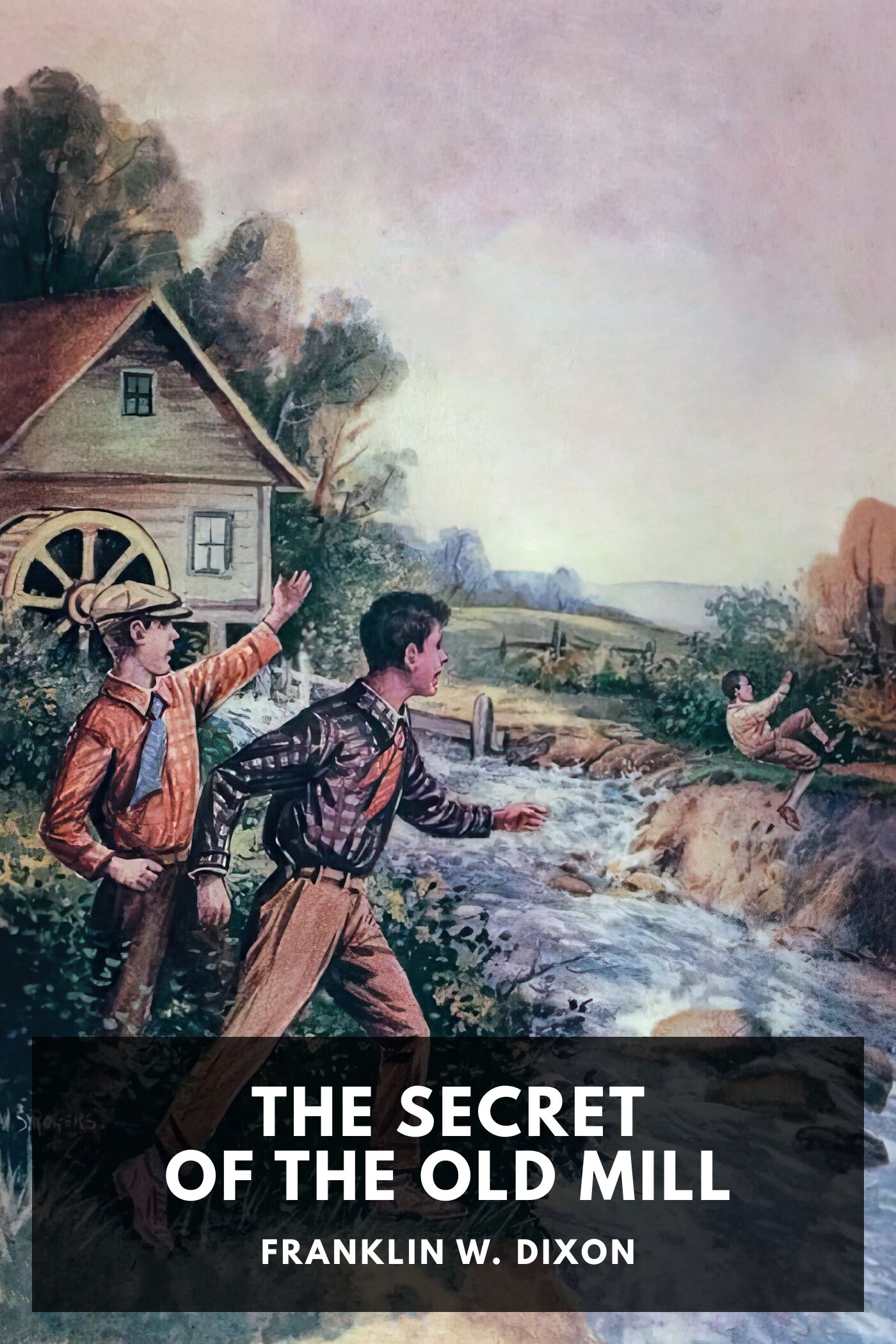 The Secret of the Old Mill, by Franklin W. Dixon - Free ebook download ...
