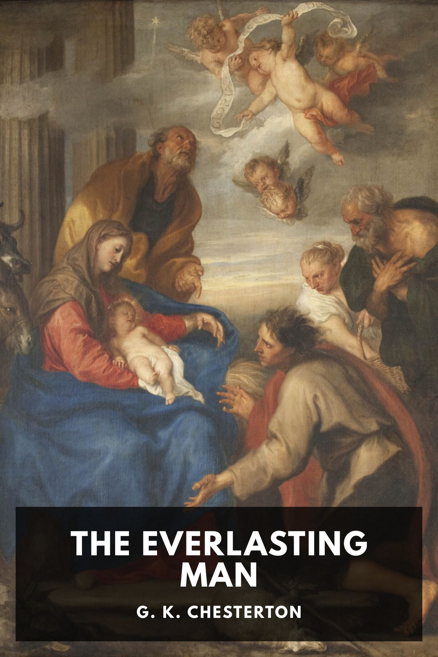 The Everlasting Man, by G. K. Chesterton - Free ebook download ...