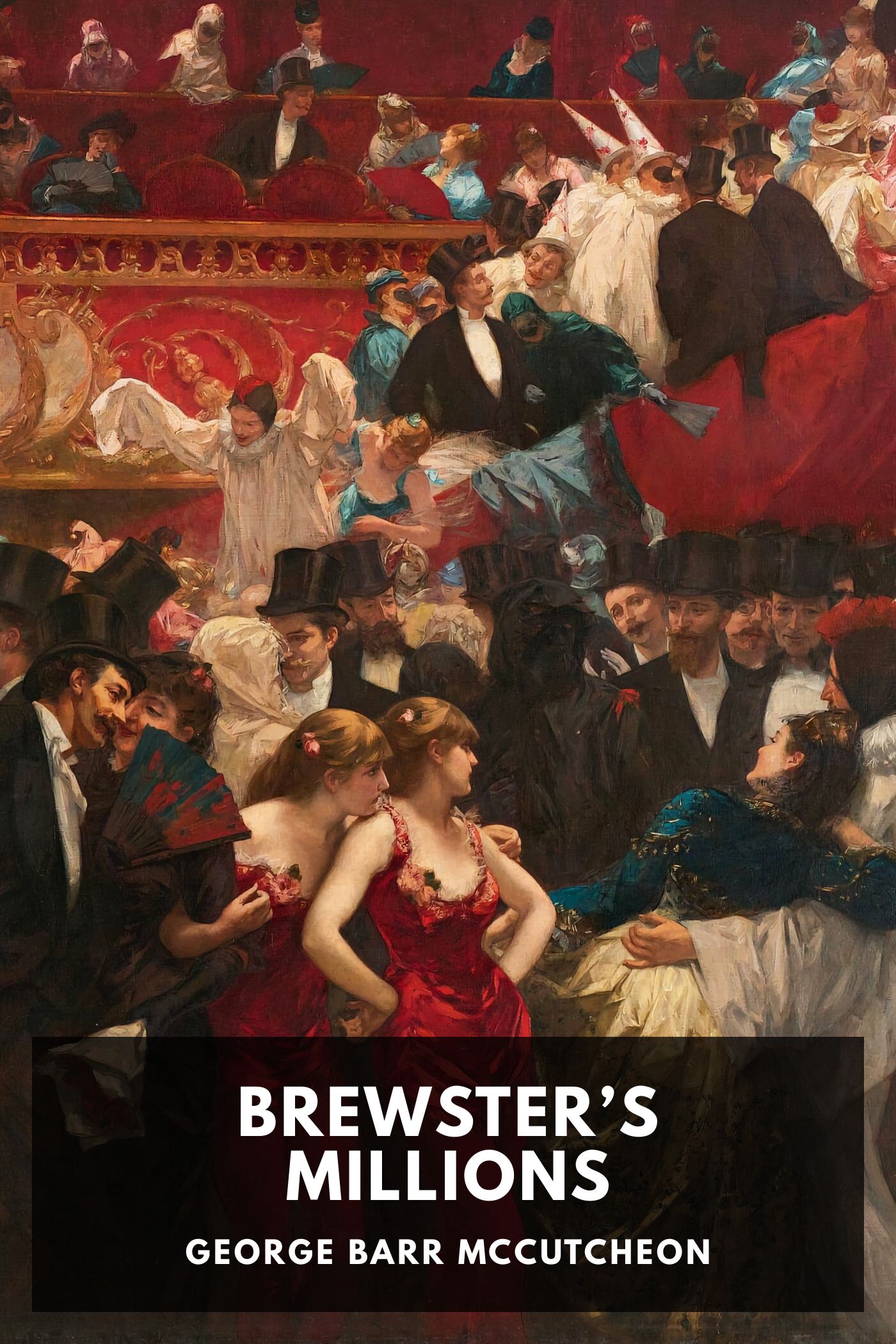 Brewster’s Millions, by George Barr McCutcheon - Free ebook download - Standard Ebooks: Free and ...