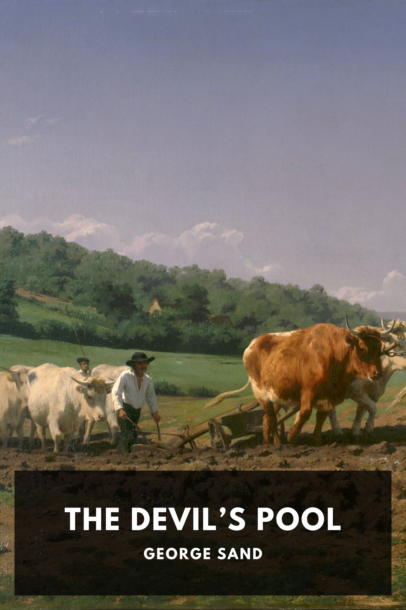 The Devil’s Pool, by George Sand. Translated by Jane Minot Sedgwick and ...