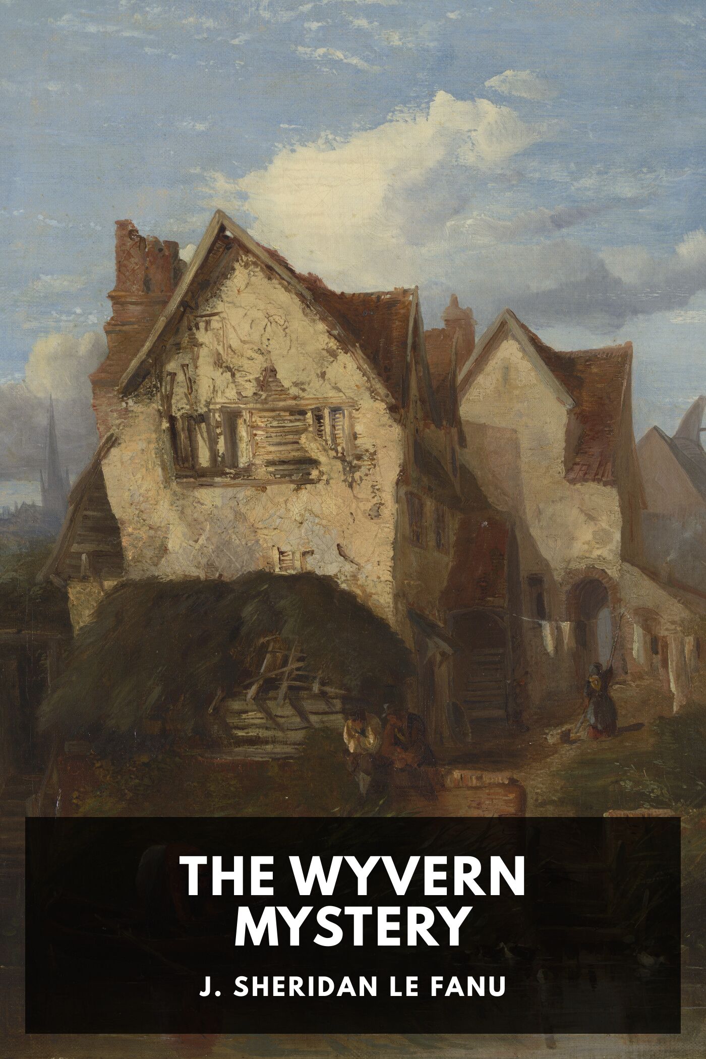The Wyvern Mystery, by J. Sheridan Le Fanu - Free ebook download ...