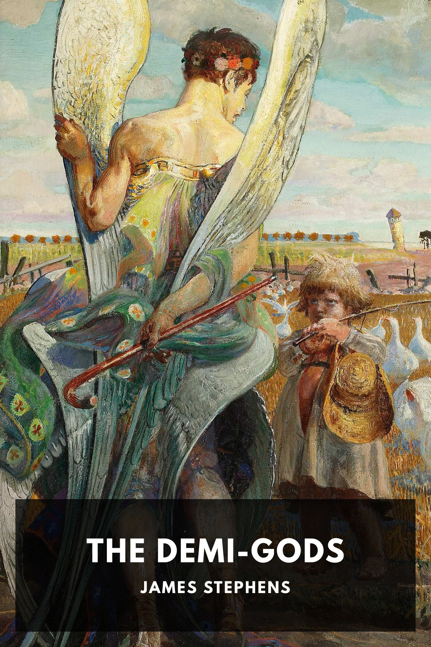 The Demi-Gods, by James Stephens - Free ebook download - Standard ...