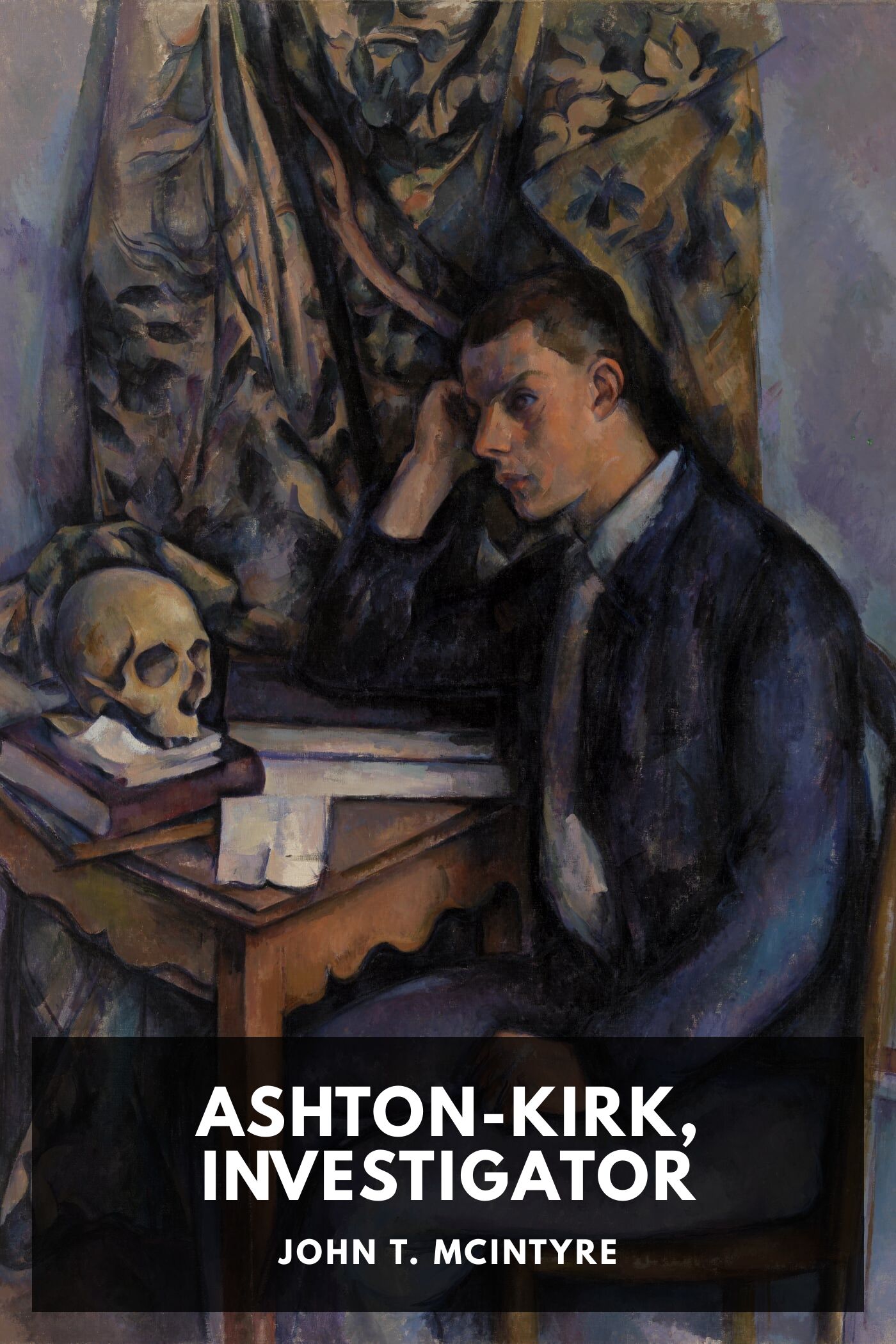 Ashton-Kirk, Investigator, by John T. McIntyre - Free ebook download ...