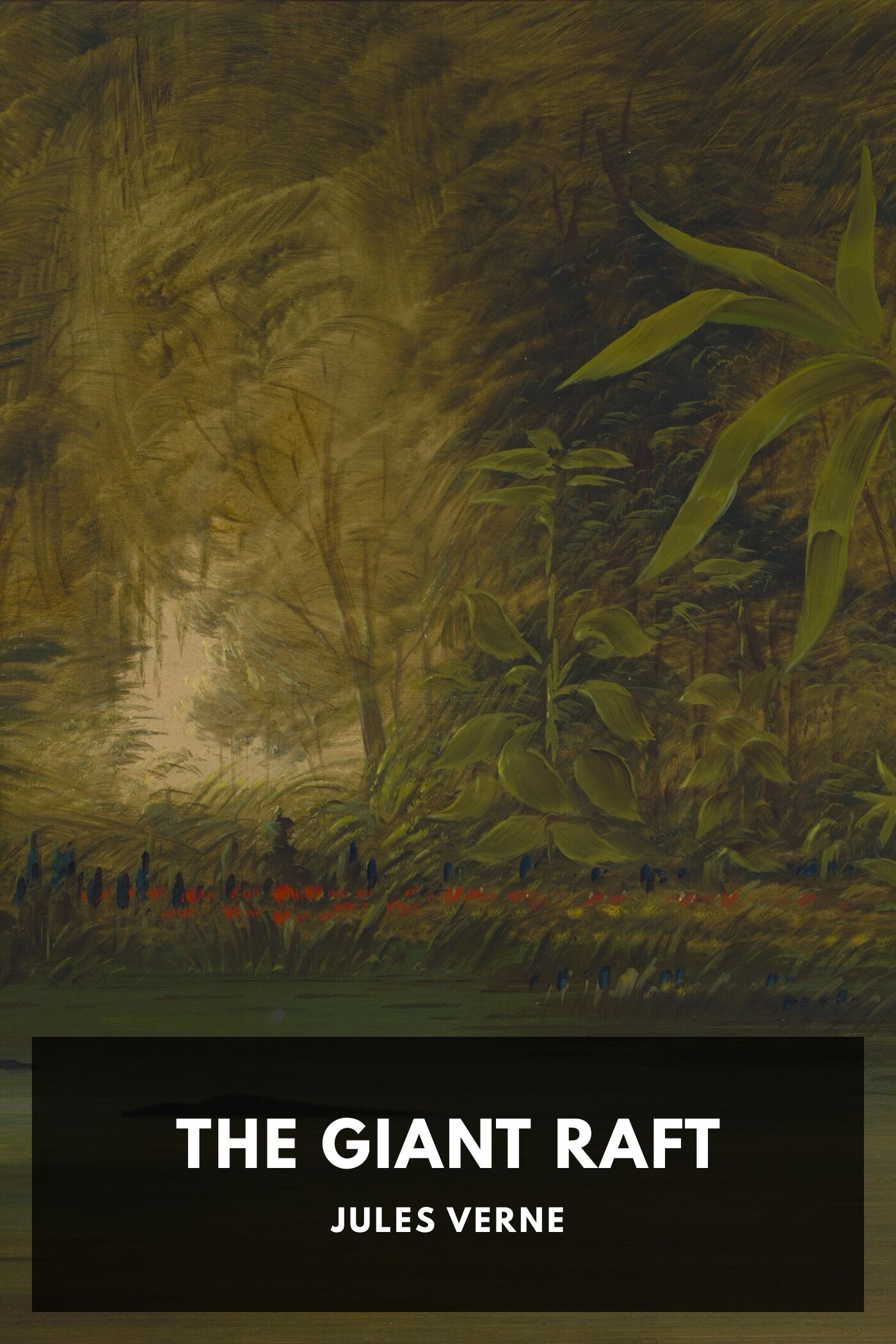 The Giant Raft, by Jules Verne. Translated by W. J. Gordon - Free ebook ...