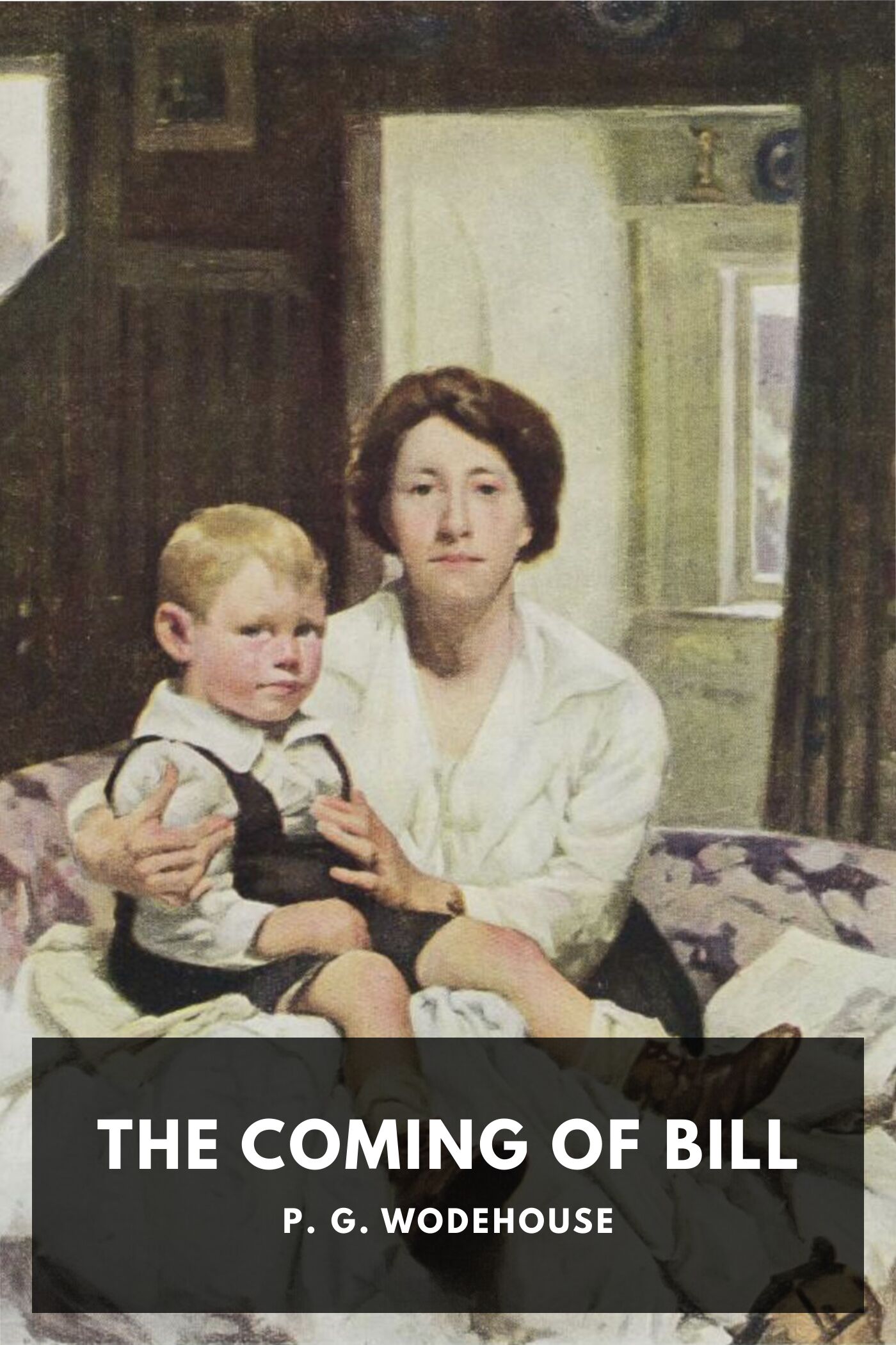The Coming of Bill, by P. G. Wodehouse - Free ebook download - Standard ...