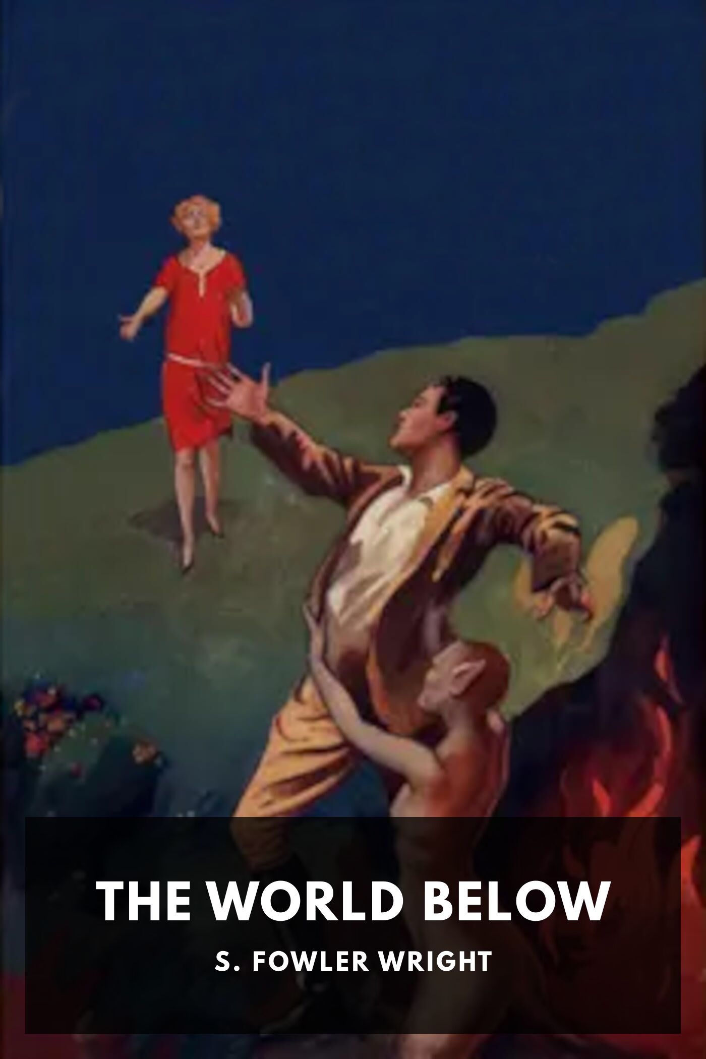 The World Below, by S. Fowler Wright - Free ebook download - Standard ...