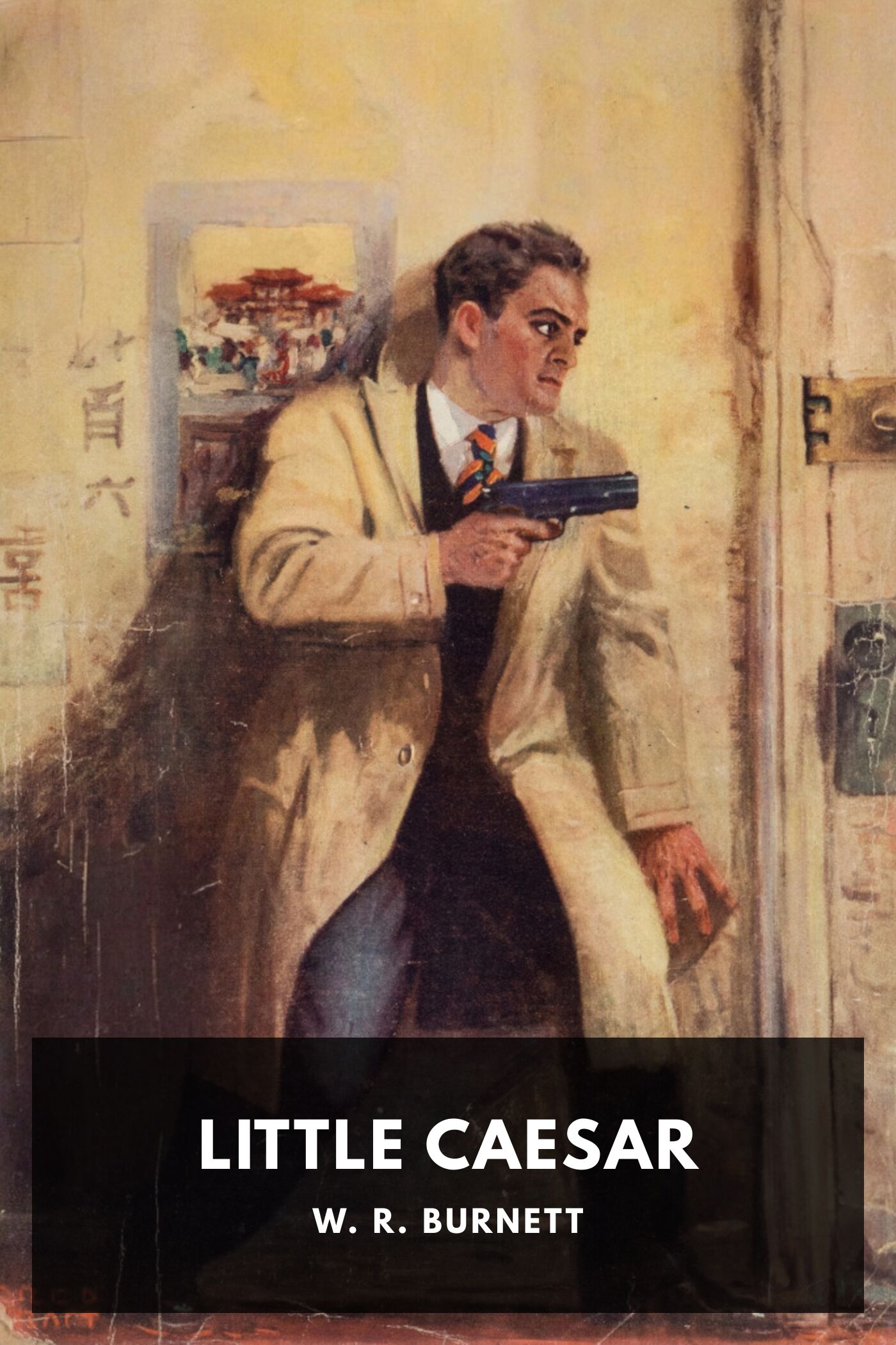 Little Caesar, by W. R. Burnett - Free ebook download - Standard Ebooks ...
