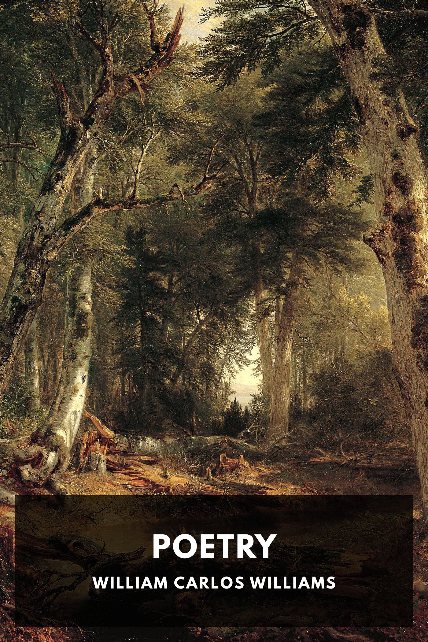 Poetry, by William Carlos Williams - Free ebook download - Standard Ebooks: Free and liberated ...