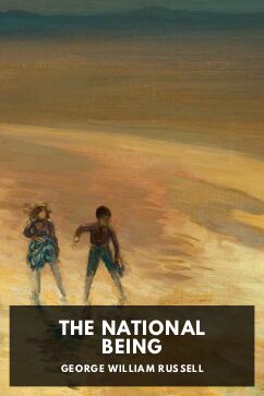 The National Being, by George William Russell - Free ebook download ...
