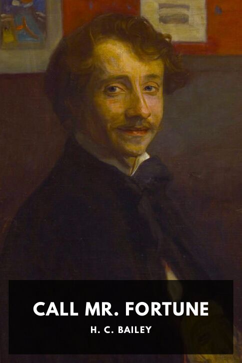 Ebooks by H. C. Bailey - Standard Ebooks: Free and liberated ebooks ...