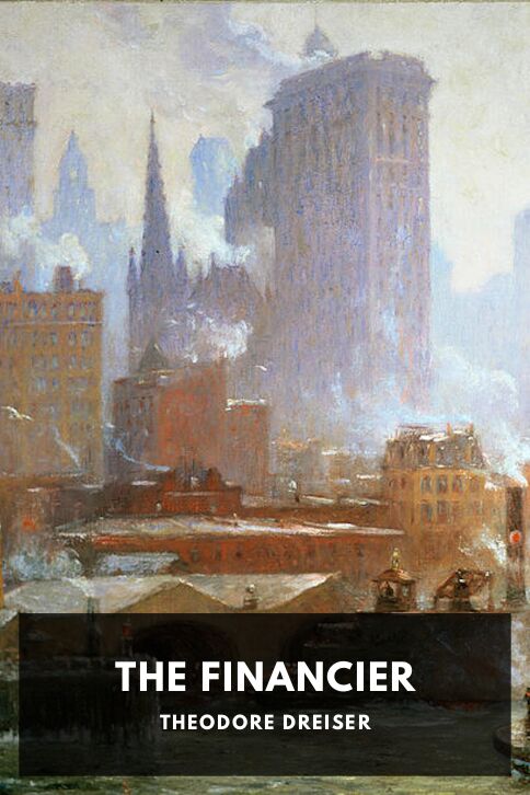 Ebooks by Theodore Dreiser - Standard Ebooks: Free and liberated ebooks ...